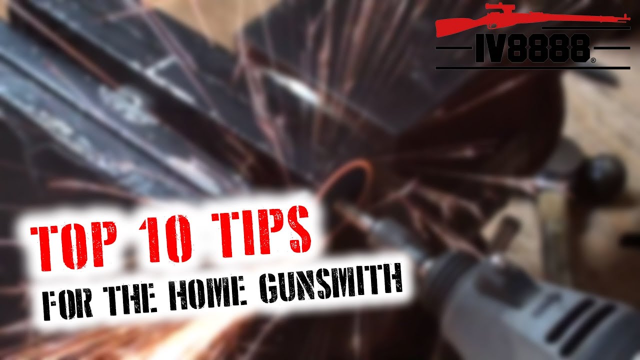 Top 10 Tips For the Home Gunsmith – We Love The Outdoors